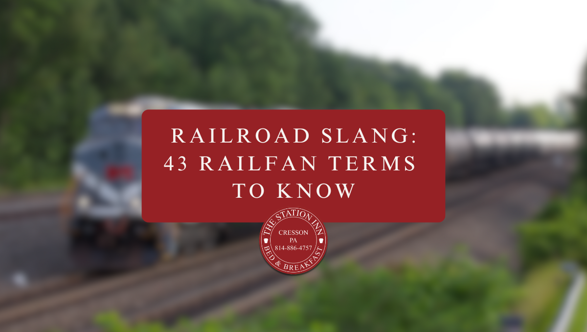Railroad Slang: 43 Railfan Terms to Know - The Station Inn